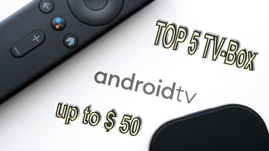 ТОП 5 TV-Box до 50$ - на начало 2021 года | TeraNews.net